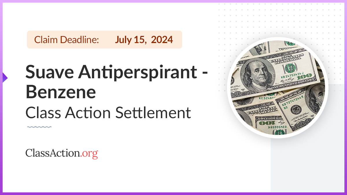 Suave Antiperspirant Settlement – Benzene Lawsuit | 2024 | ClassAction.org
