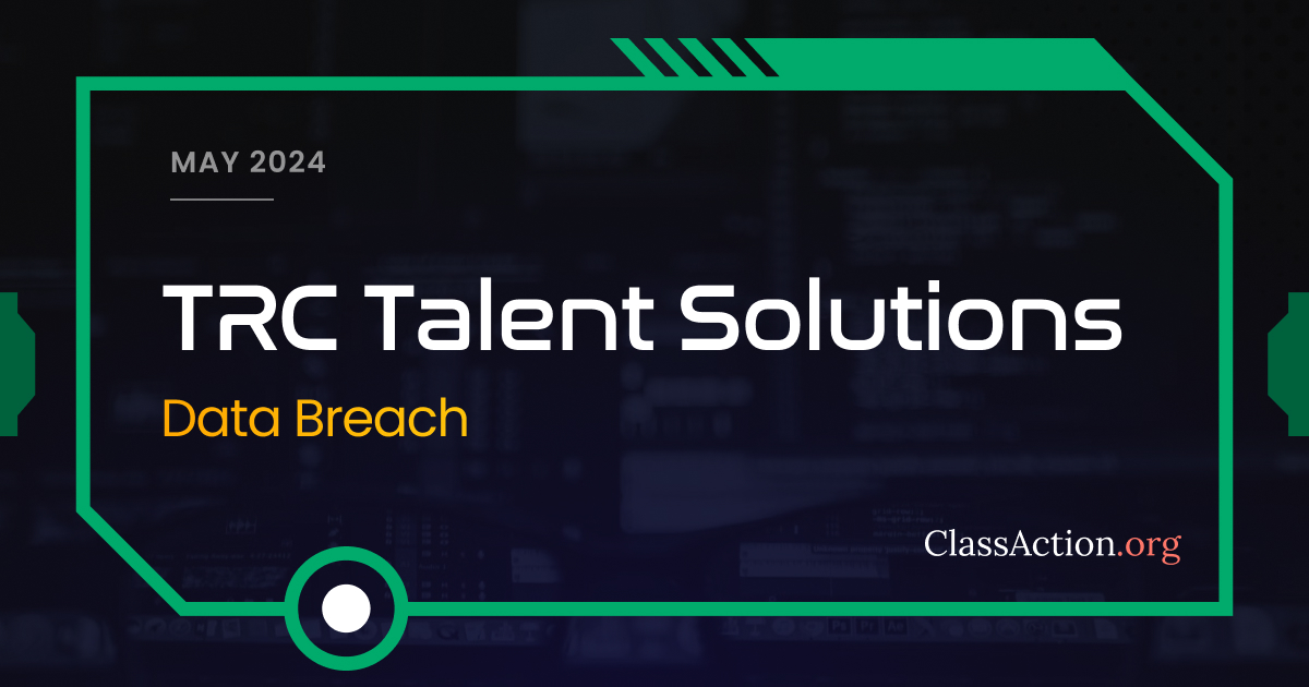 TRC Talent Solutions Data Breach Lawsuit | ClassAction.org