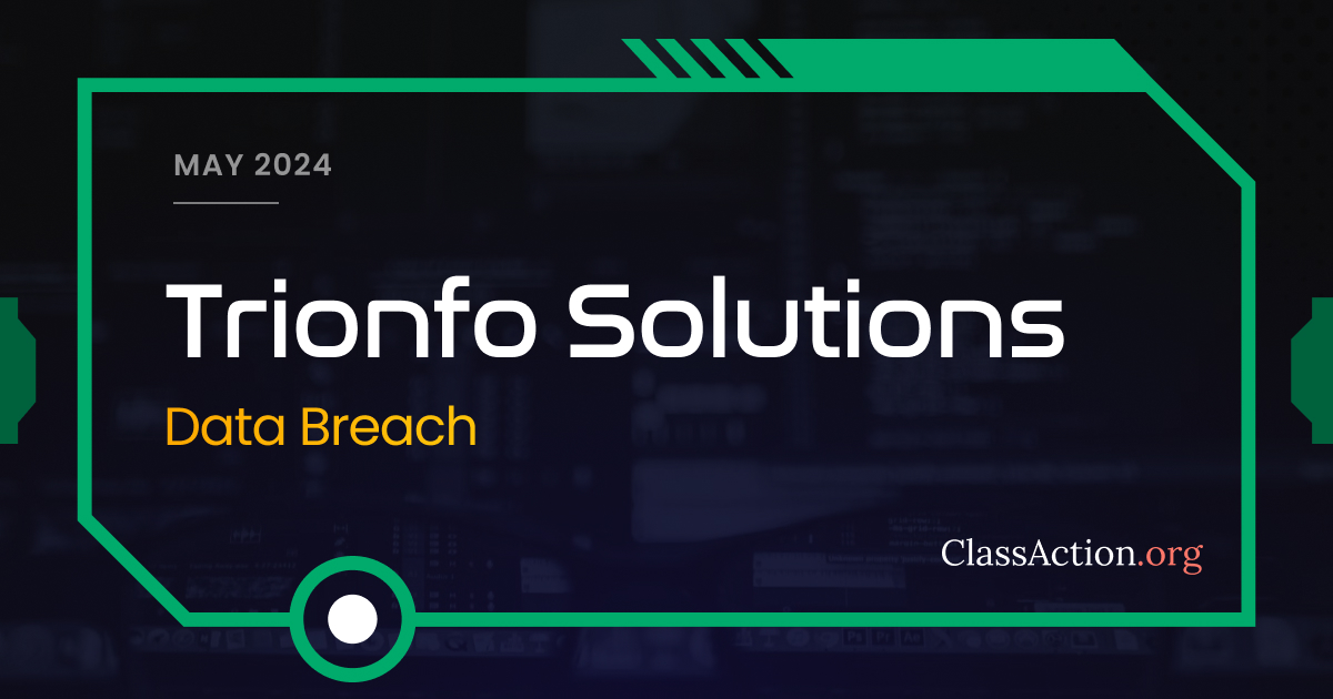 Trionfo Solutions Data Breach Lawsuit Investigation | ClassAction.org