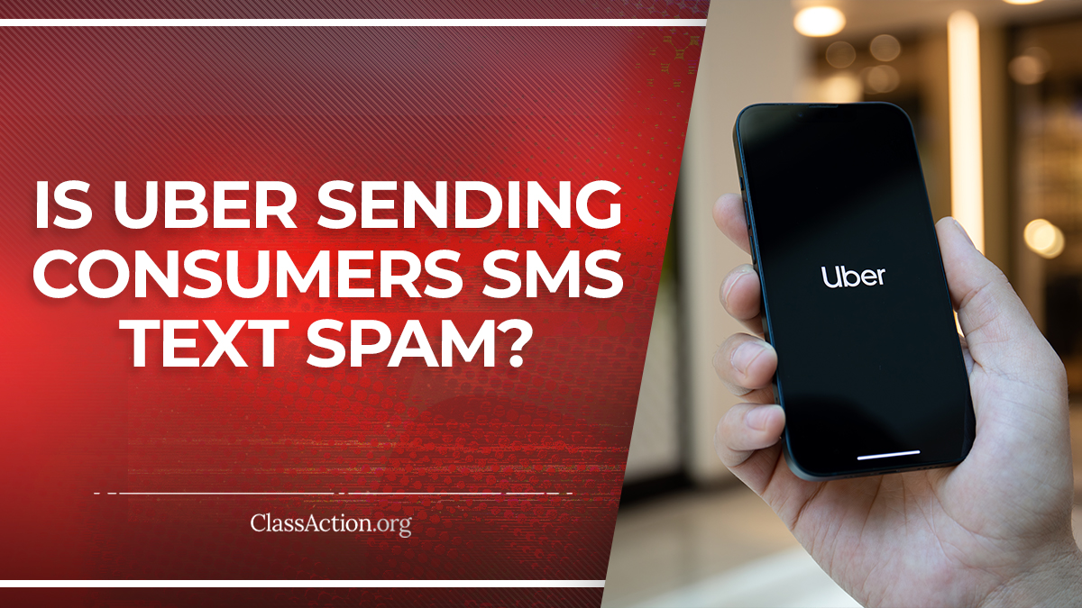 Uber SMS Text Spam Lawsuits | ClassAction.org