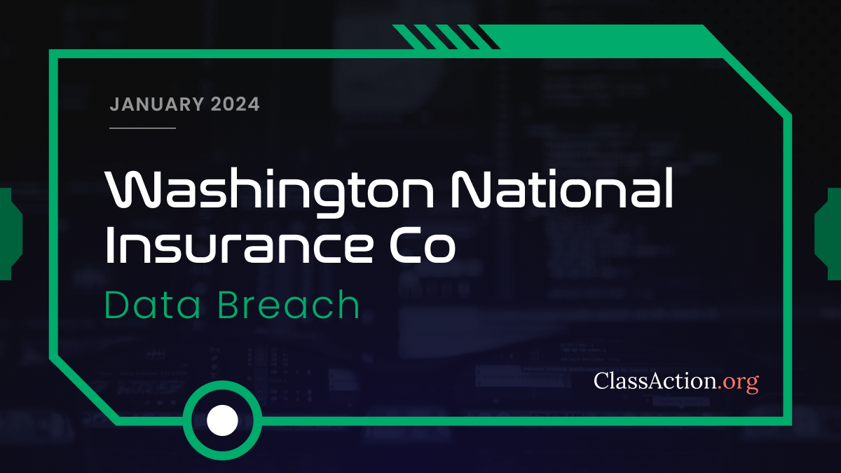 Washington National Insurance Company Data Breach Lawsuit | ClassAction.org