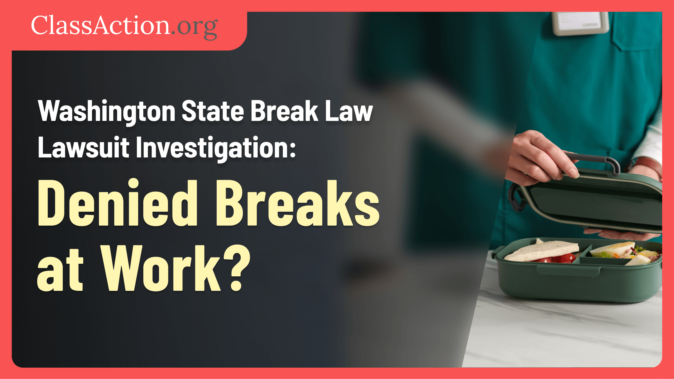 Washington State Break Law Lawsuits | Meal Break Attorneys